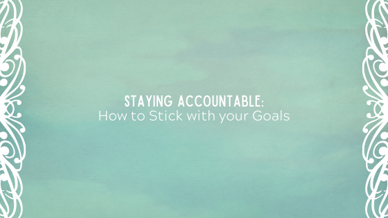 How to Stay Accountable & Stick with your Health Goals | Finesse Fitness